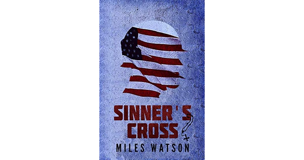 Sinner's Cross by Miles Watson