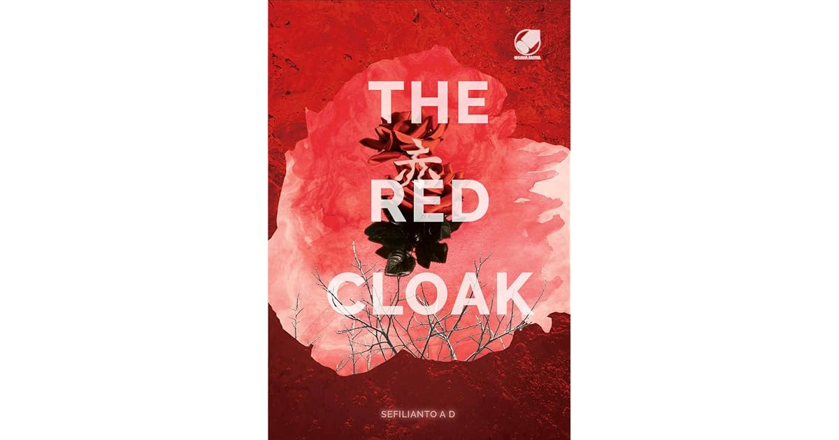 The Red Cloak by Sefilianto A.D.