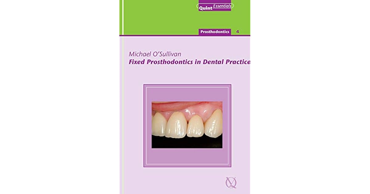 Fixed Prosthodontics in Dental Practice by Michael O'Sullivan