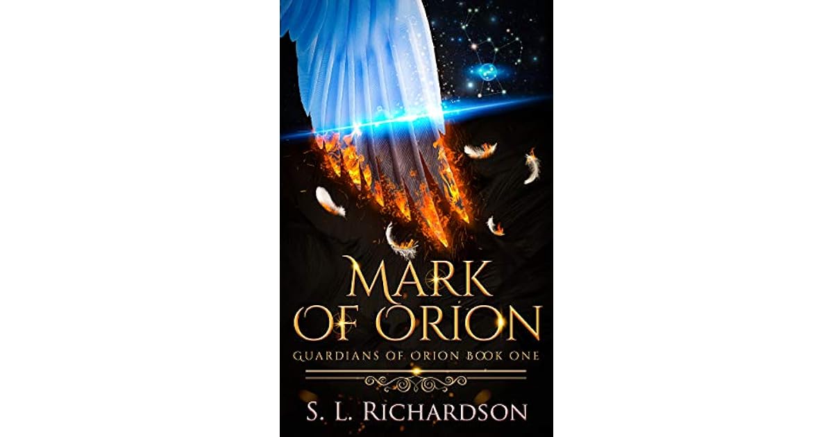 Mark of Orion (Guardians of Orion #1) by S.L. Richardson