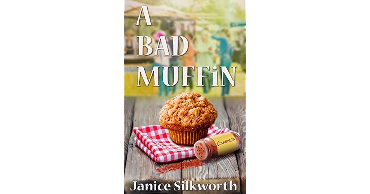 A Bad Muffin (Of Love and Laughter Book 3) by Janice Silkworth