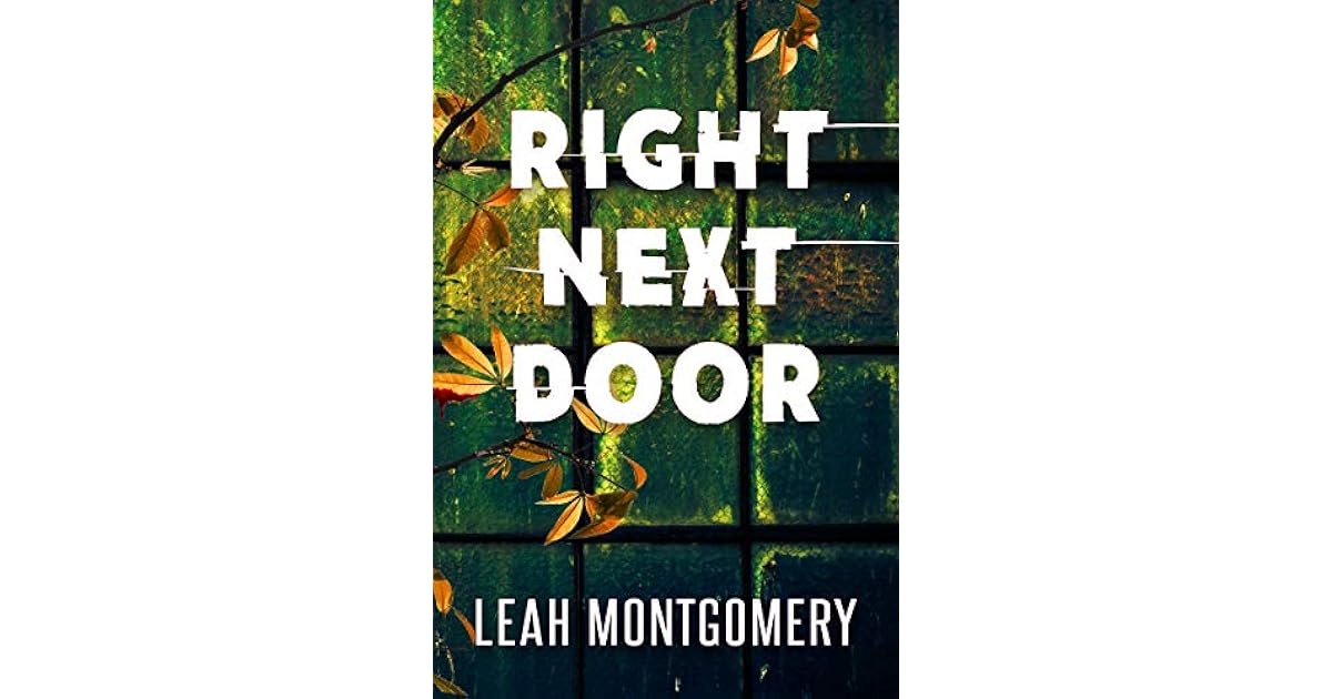 Right Next Door by Leah Montgomery