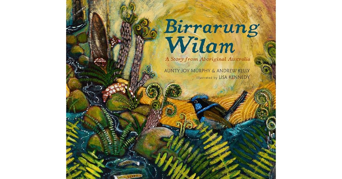 Birrarung Wilam: A Story from Aboriginal Australia by Aunty Joy Murphy