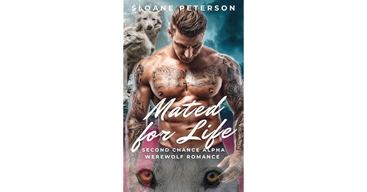 Mated For Life (Second Chance Alpha, #1) by Sloane Peterson