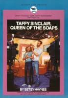 Taffy Sinclair, Queen of the Soaps by Betsy Haynes