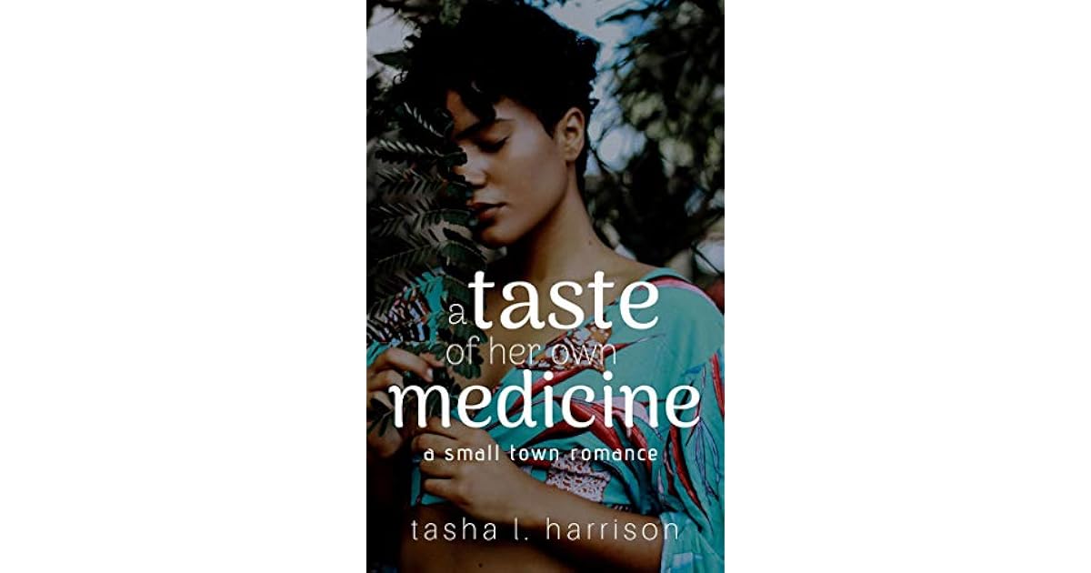 A Taste of Her Own Medicine by Tasha L. Harrison
