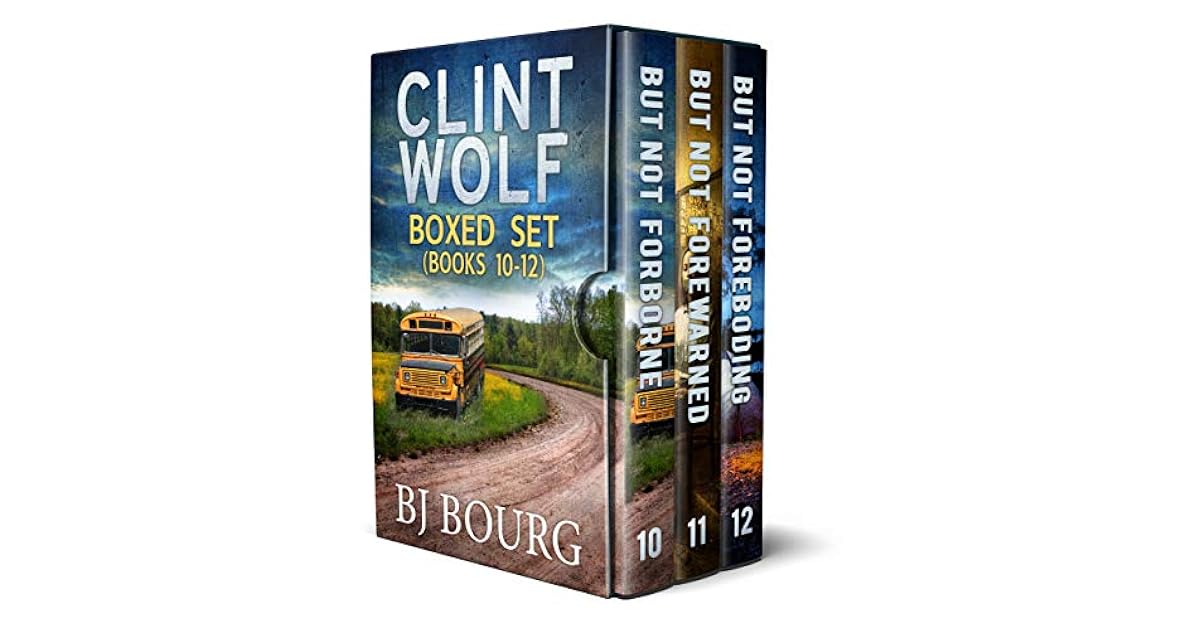 Clint Wolf Boxed Set: Books 10 - 12 by B.J. Bourg