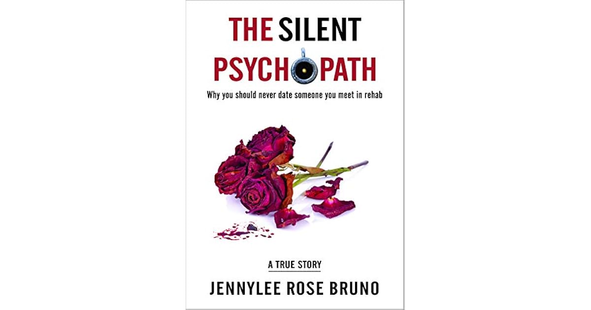 The Silent Psychopath by Jennylee Rose Bruno