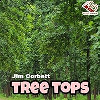 Tree Tops by Jim Corbett