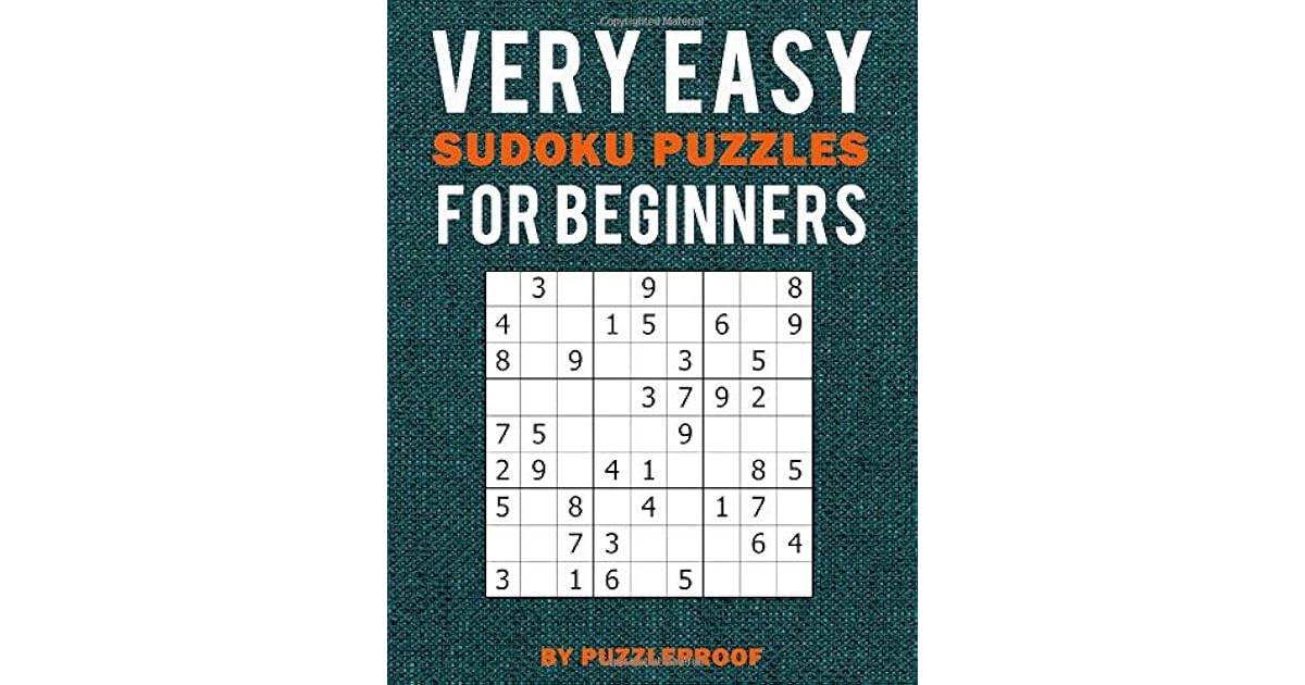 Very Easy Sudoku Puzzle Book For Beginners 250 Beginner Level Sudoku 