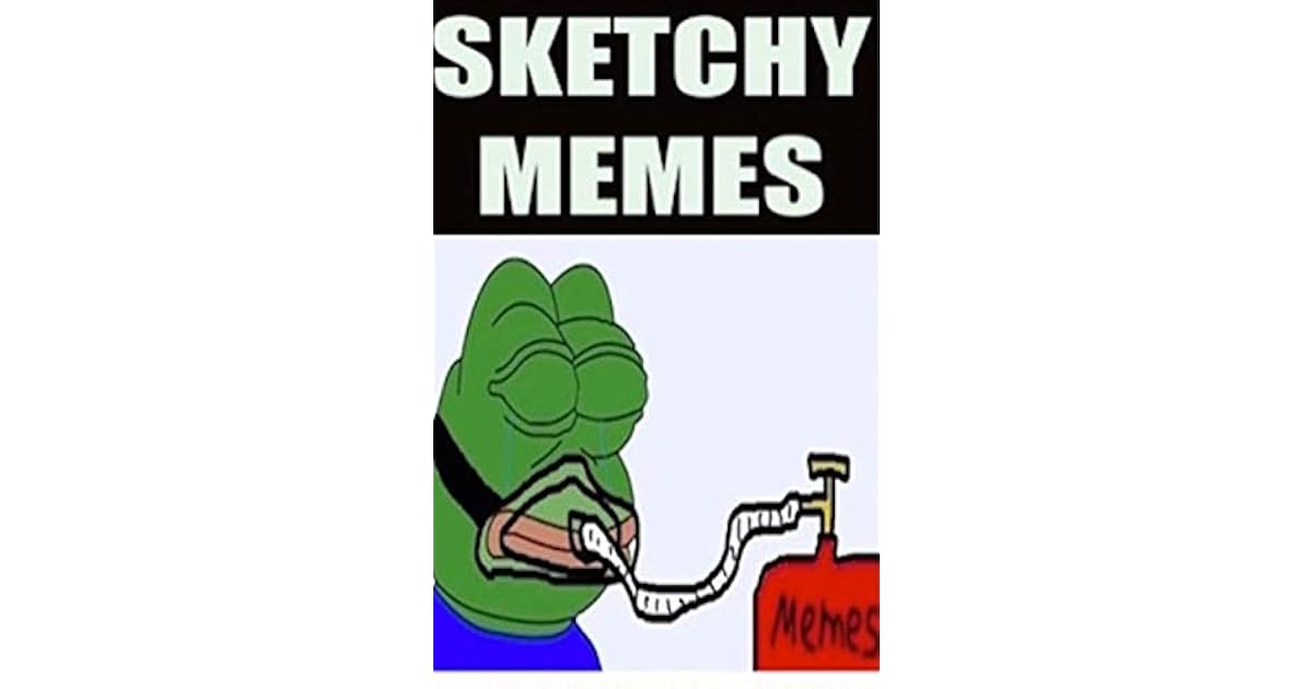 Memes: Sketchy Funny Memes, Deng Sketchy Memes, Cool Shady Comedy And ...