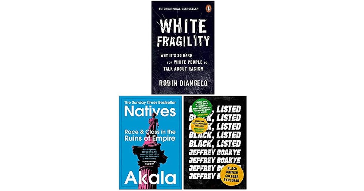 White Fragility / Natives / Black Listed by Robin DiAngelo