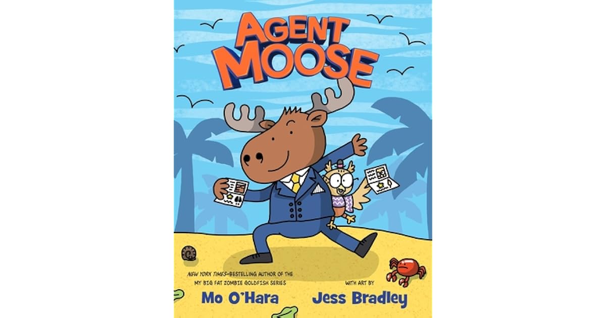 Agent Moose by Mo O'Hara