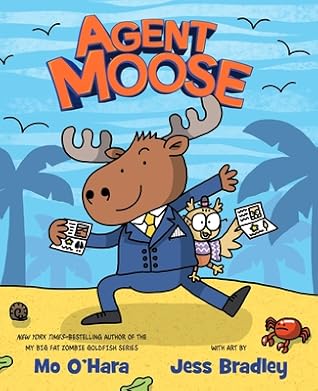 Agent Moose (Agent Moose #1) by Mo O'Hara