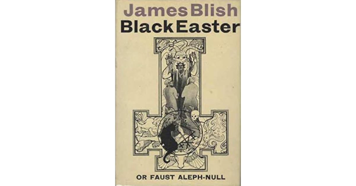 Black Easter: Faust Aleph-Null by James Blish