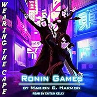 Ronin Games (Wearing the Cape, #5) by Marion G. Harmon