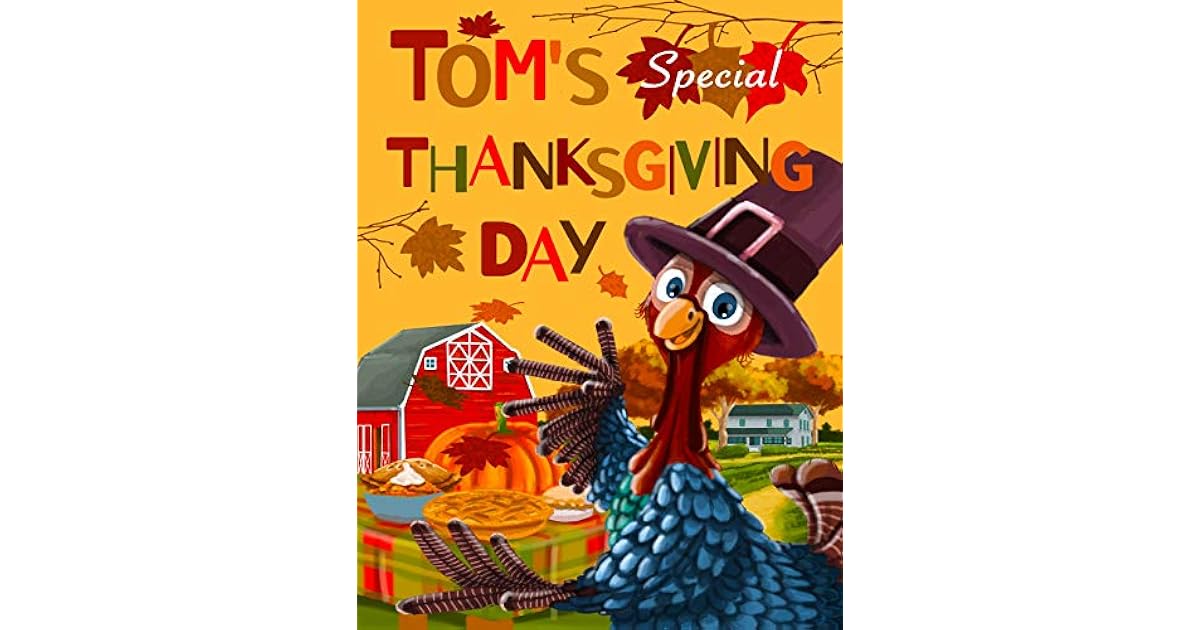 Tom's Special Thanksgiving Day by Alan Matkovic