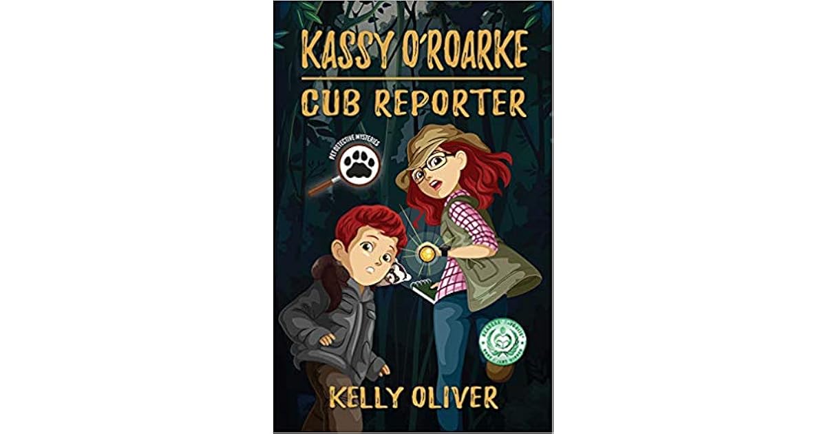 Kassy O'Roarke, Cub Reporter by Kelly Oliver
