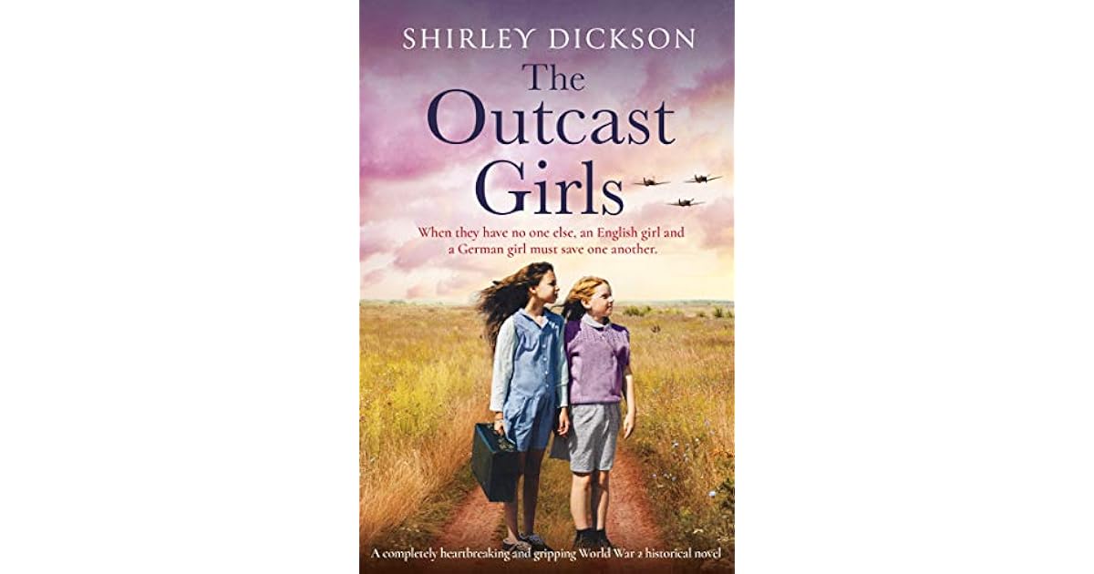 The Outcast Girls by Shirley Dickson