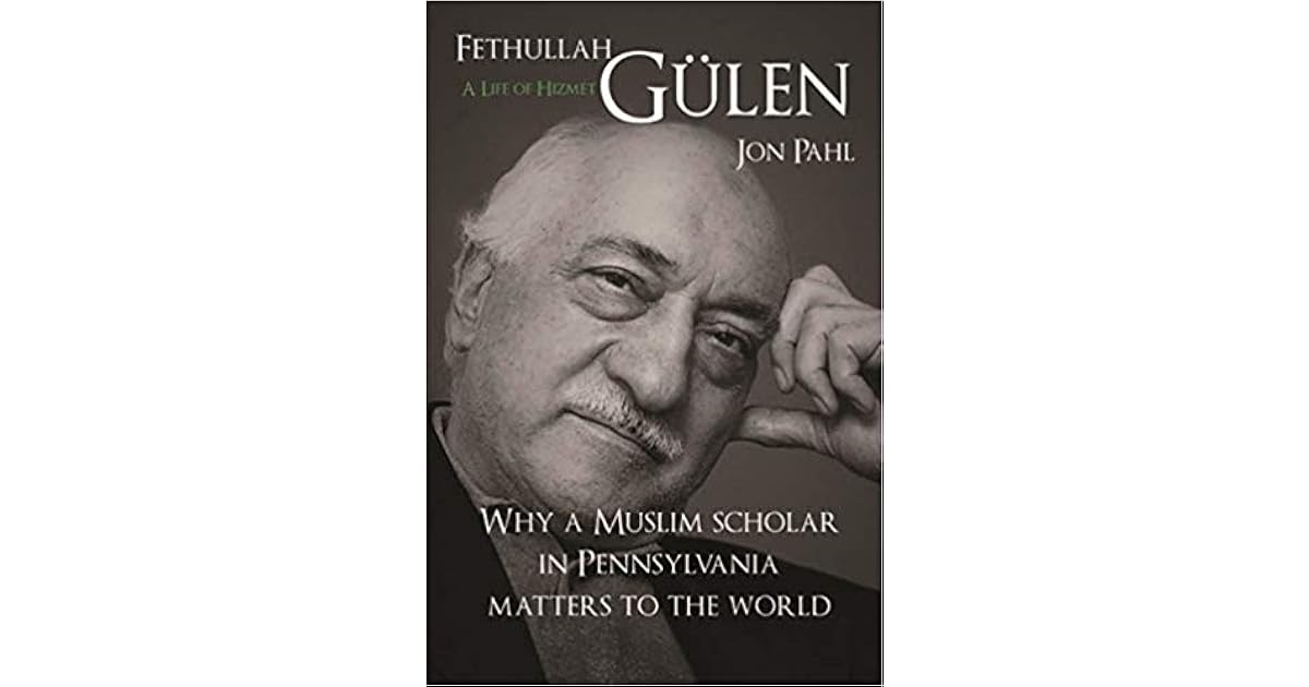Fethullah Gulen: A Life of Hizmet by Jon Pahl
