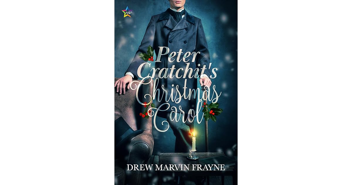 Peter Cratchit's Christmas Carol by Drew Marvin Frayne