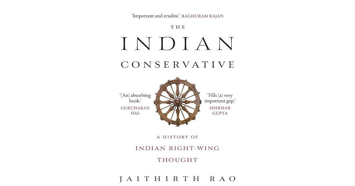 The Indian Conservative : A History of Indian Right-Wing Thought by ...