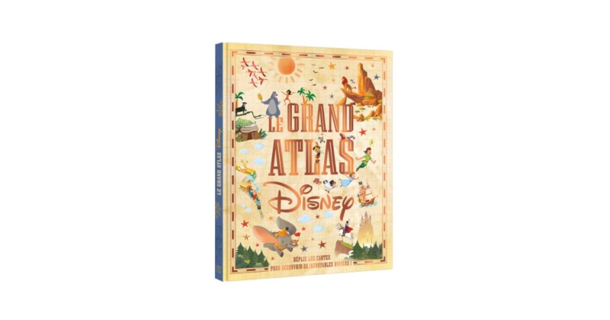 Le grand Atlas Disney by Walt Disney Company