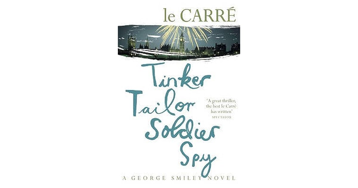Tinker Tailor Soldier Spy (George Smiley #5) by John le Carré
