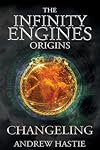 The Infinity Engines Series by Andrew Hastie