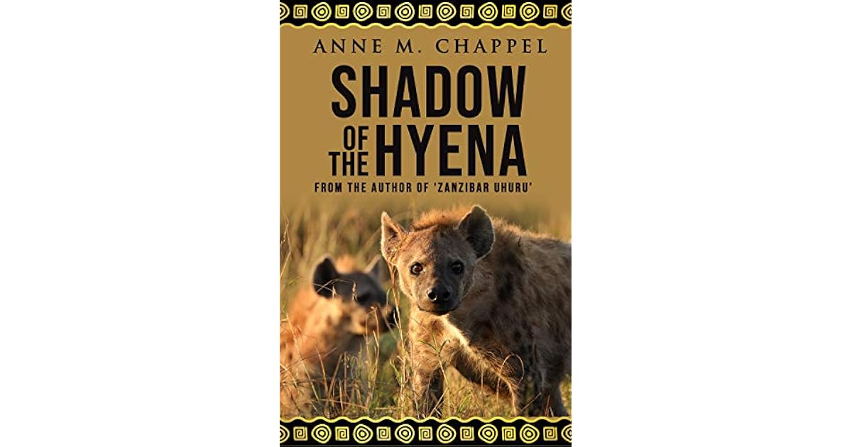 Shadow of the Hyena by Anne M. Chappel