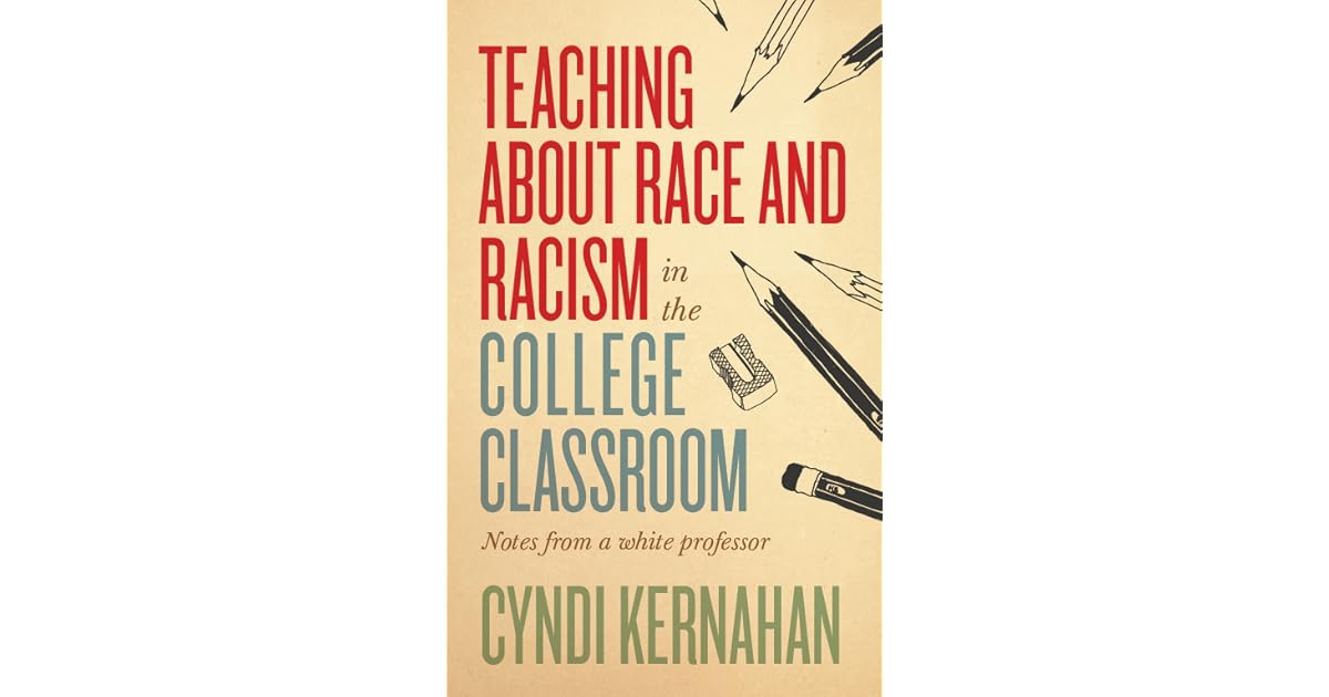 Teaching about Race and Racism in the College Classroom: Notes from a ...