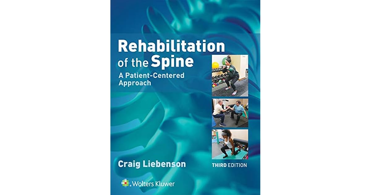 Rehabilitation of the Spine: A Patient-Centered Approach by Craig Liebenson
