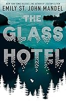 The Glass Hotel by Emily St. John Mandel