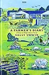 A Farmer's Diary: A Year at High House Farm by Sally Urwin
