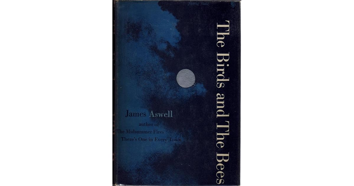 The Birds and the Bees by James Aswell