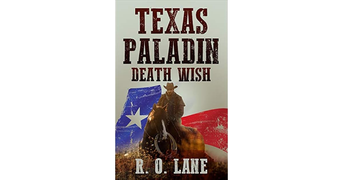 Texas Paladin, Death Wish by R.O. Lane