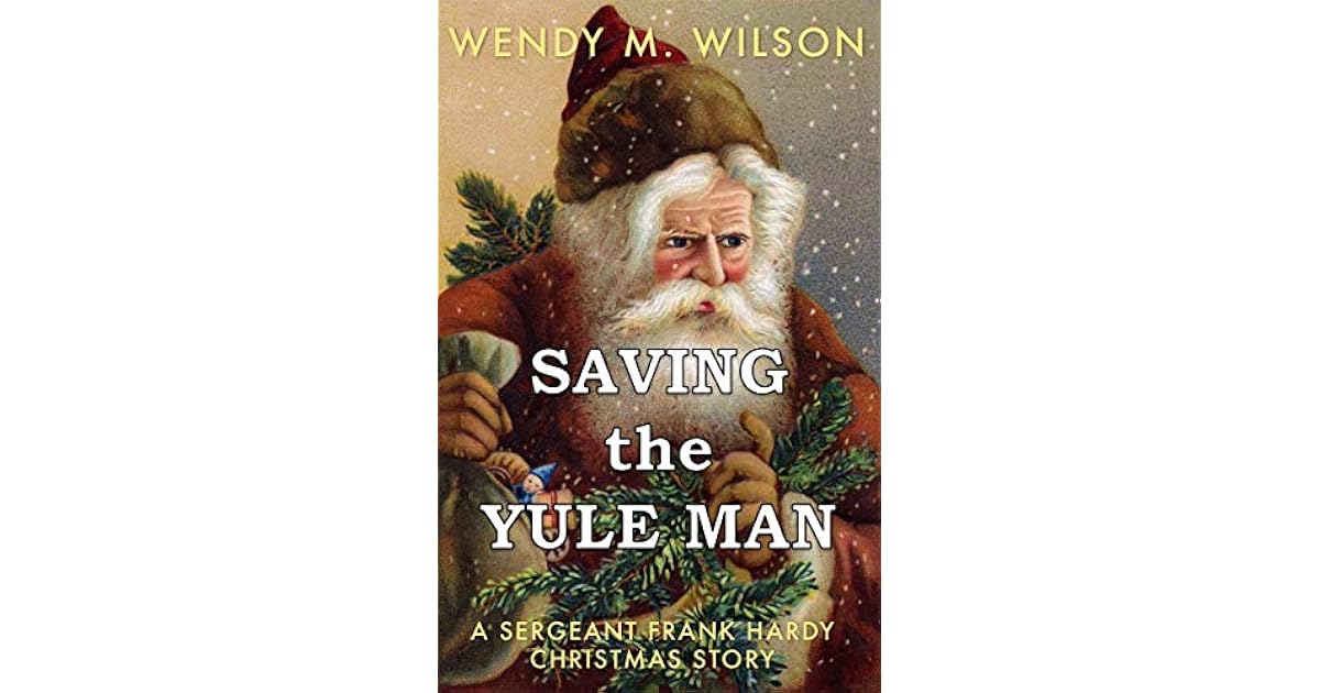 Saving the Yule Man by Wendy M. Wilson