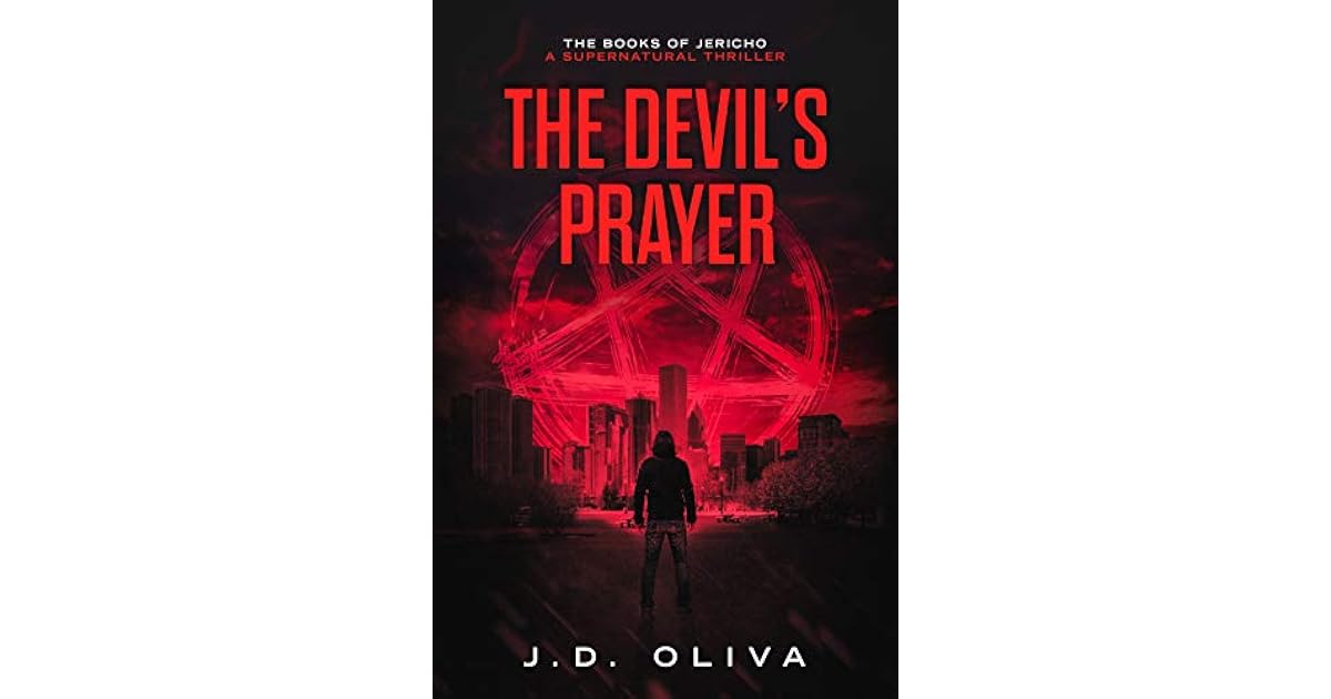 The Devil's Prayer: A Supernatural Thriller by J.D. Oliva