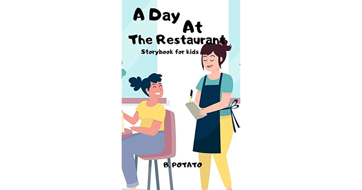 A Day At The Restaurant: Story Book for Kids Age 2-7, Boys or Girls ...