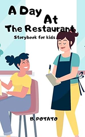 A Day At The Restaurant: Story Book for Kids Age 2-7, Boys or Girls ...