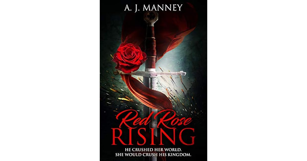 Red Rose Rising (True Marks, #1) by A.J. Manney