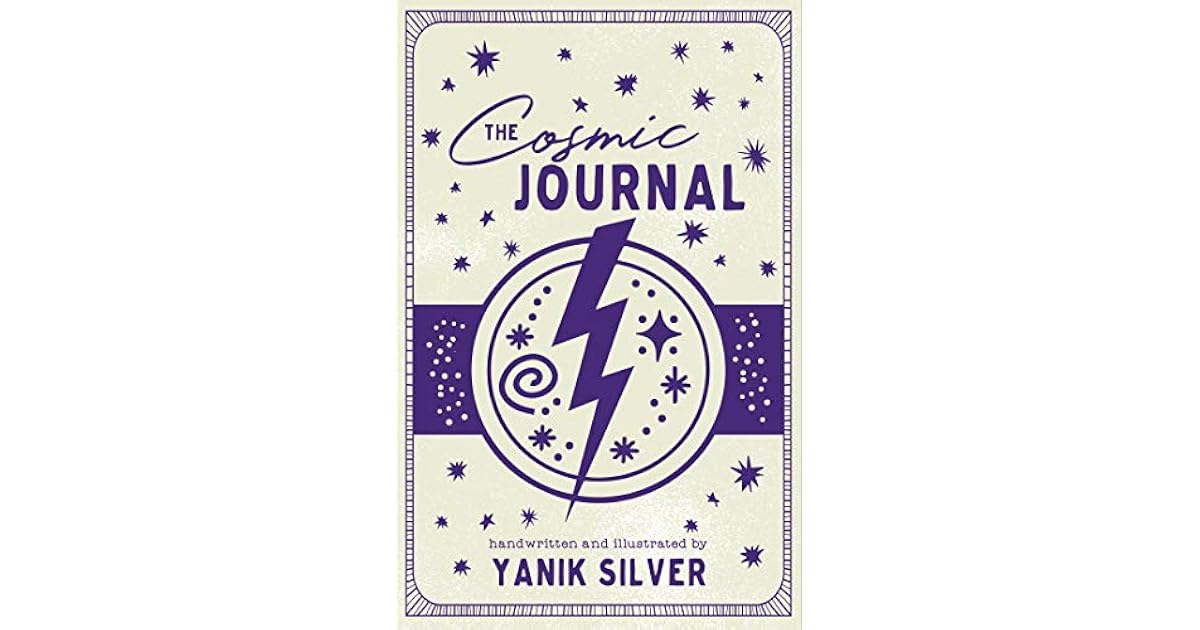 The Cosmic Journal by Yanik Silver