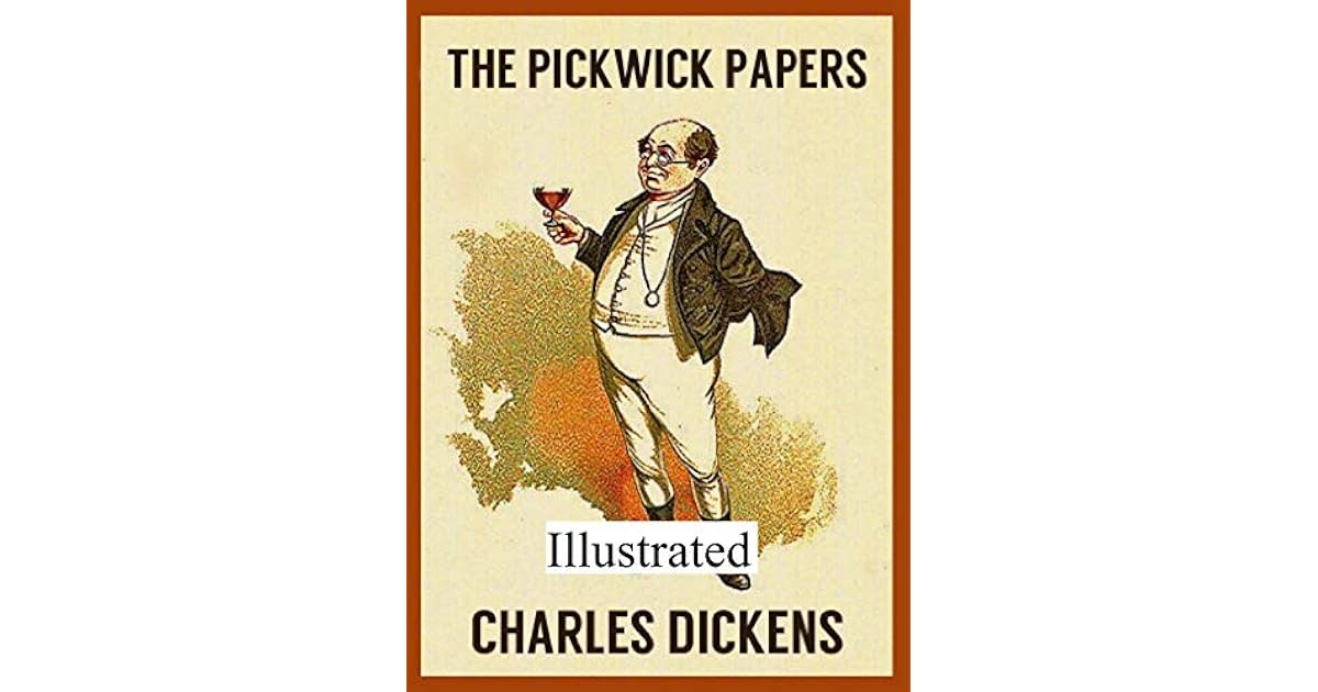 The Pickwick Papers illustrated by Charles Dickens