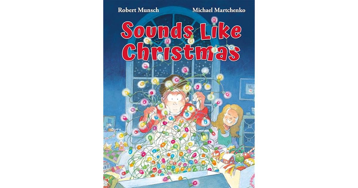 Sounds Like Christmas by Robert Munsch