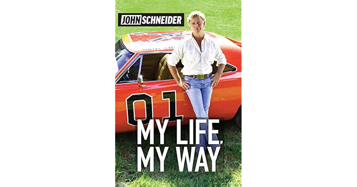 MY LIFE, MY WAY by John Schneider