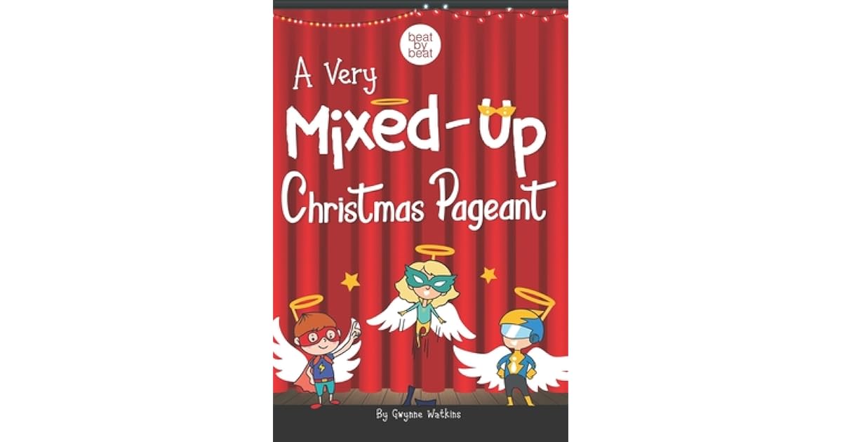 A Very Mixed-Up Christmas Pageant: A Nativity Play for Kids by Gwynne ...
