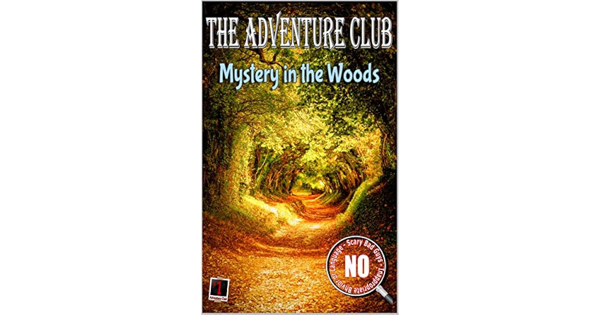 Mystery in the Woods (Adventure Club Book 1) by Michael Klement