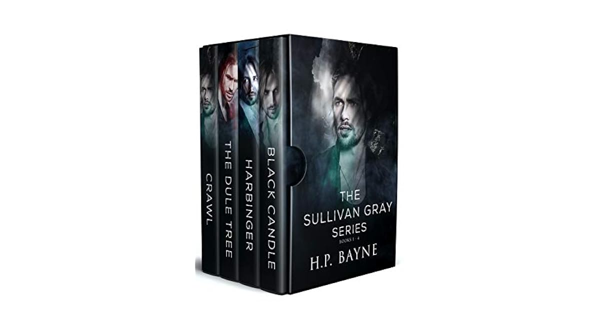 The Sullivan Gray Series: Books 1-4 by H.P. Bayne