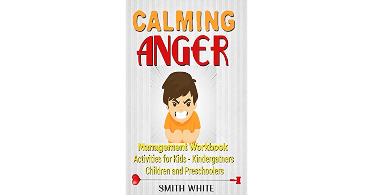 Calming Anger Management Workbook For Kids: Fun Activities For ...