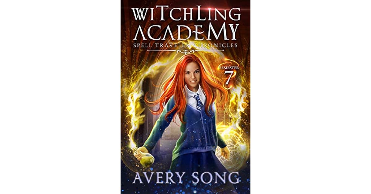 Witchling Academy : Semester Seven by Avery Song
